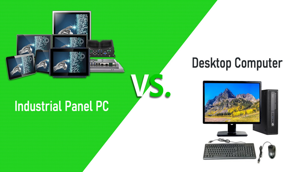 What is the difference between industrial panel PC and desktop computer